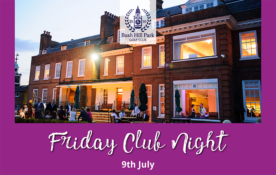 Friday Club Night - Friday 9th July